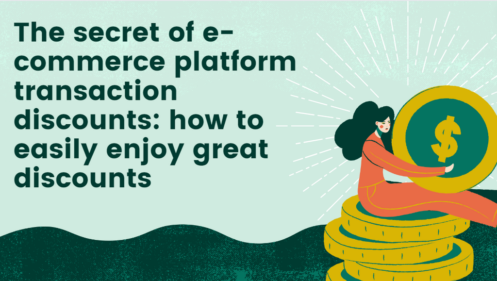 The secret of e-commerce platform transaction discounts: how to easily ...